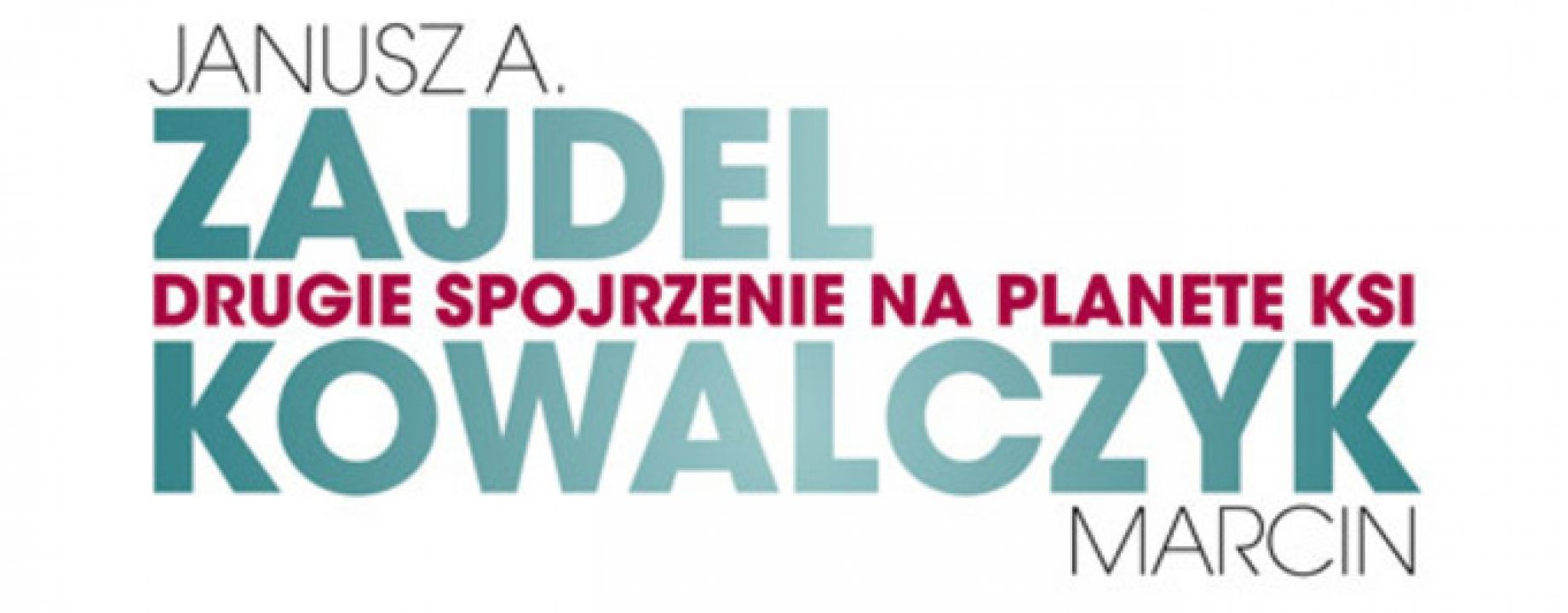 „Drugie spojrzenie na planetę Ksi” dokończone po śmierci Zajdla