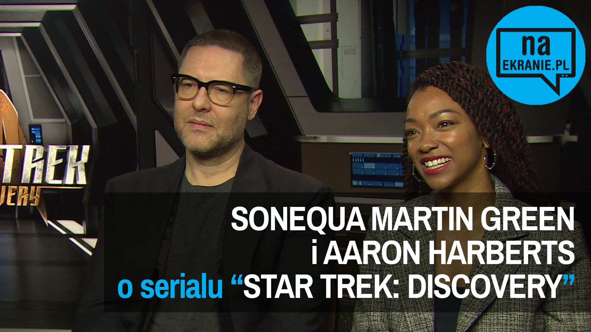 Sonequa Martin-Green i Aaron Harberts o Star Trek: Discovery. Obejrzyj ...