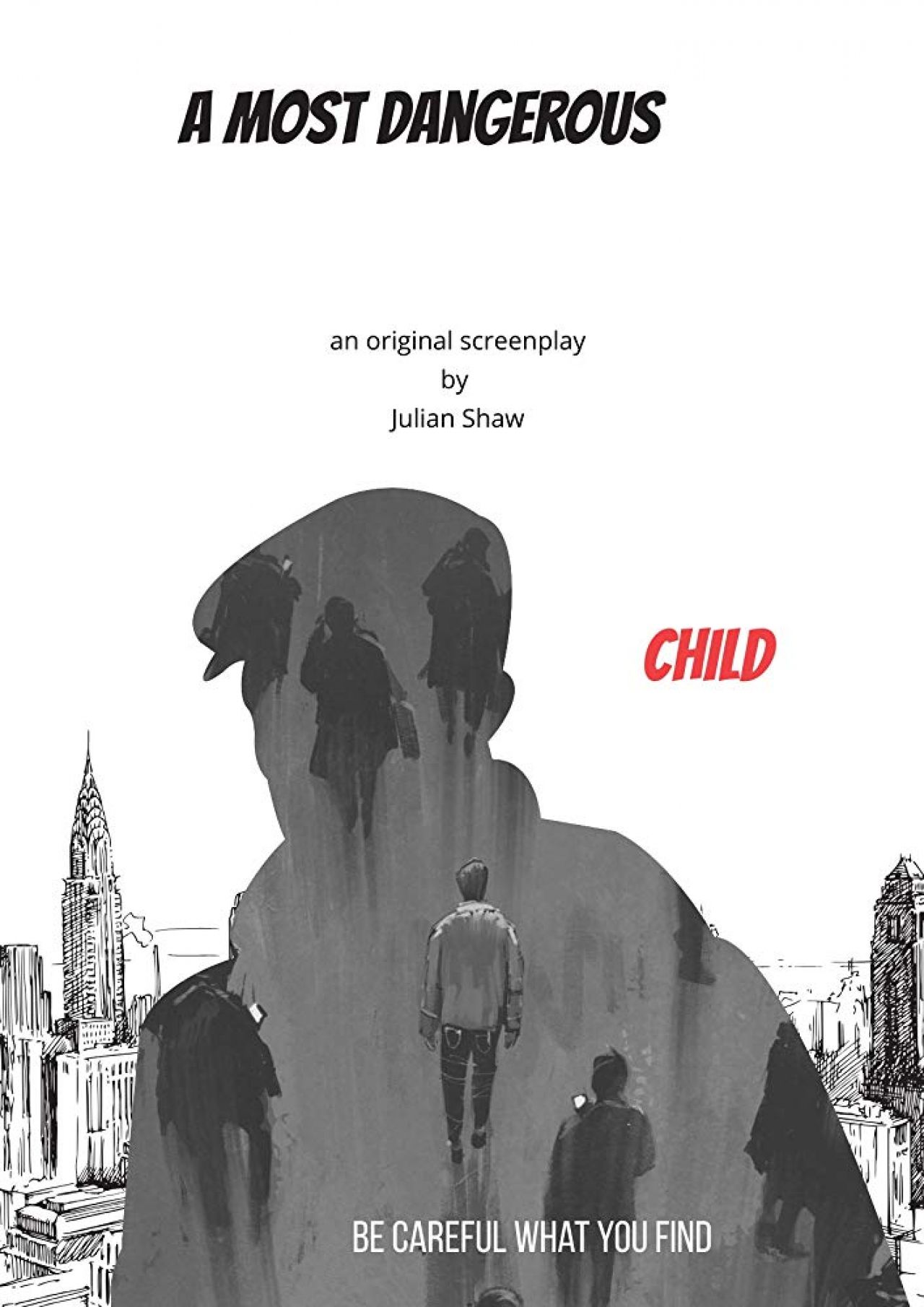 A Most Dangerous Child