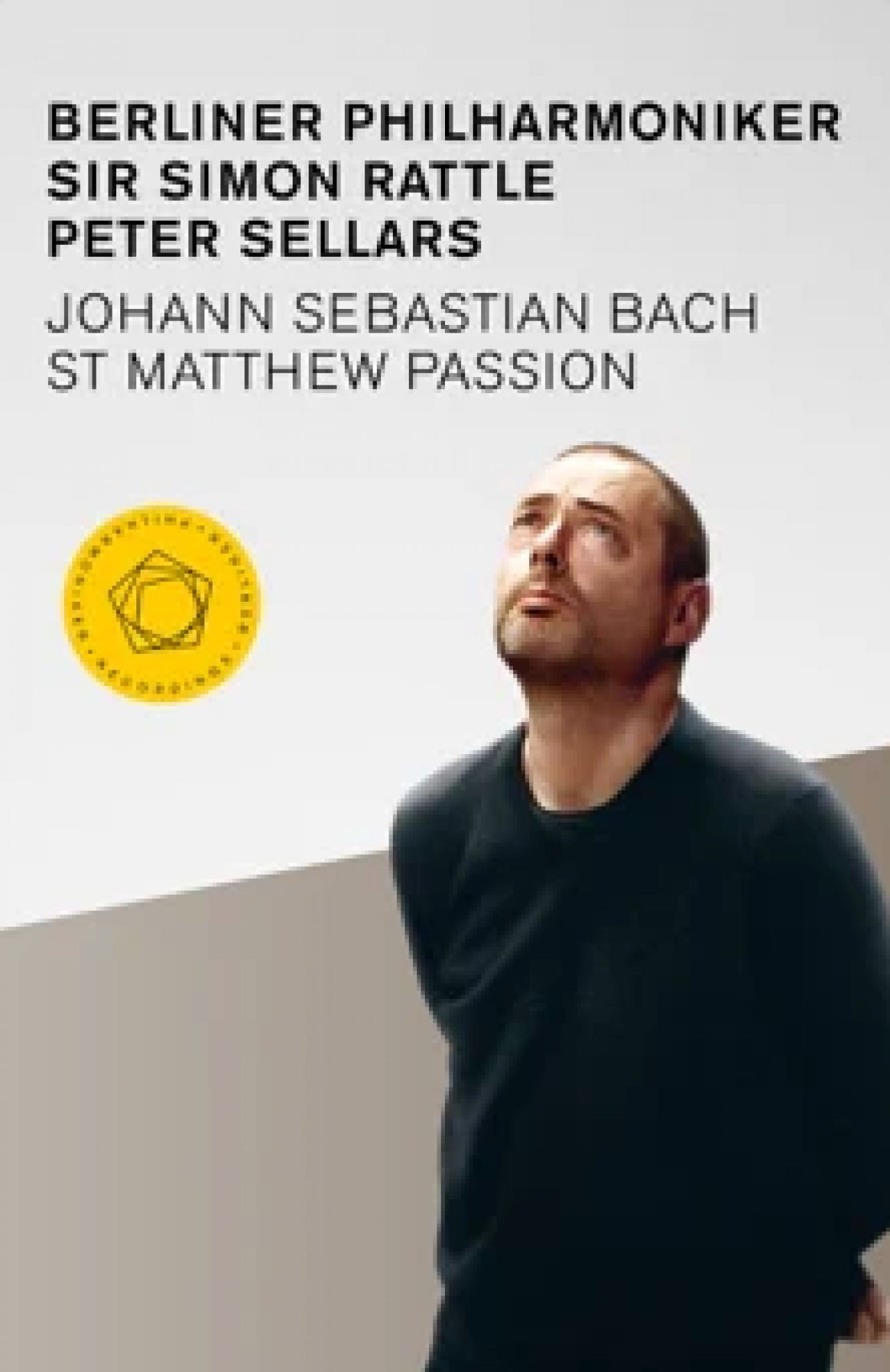 Berliner Philharmoniker Sir Simon Rattle Peter Sellars: Johann ...