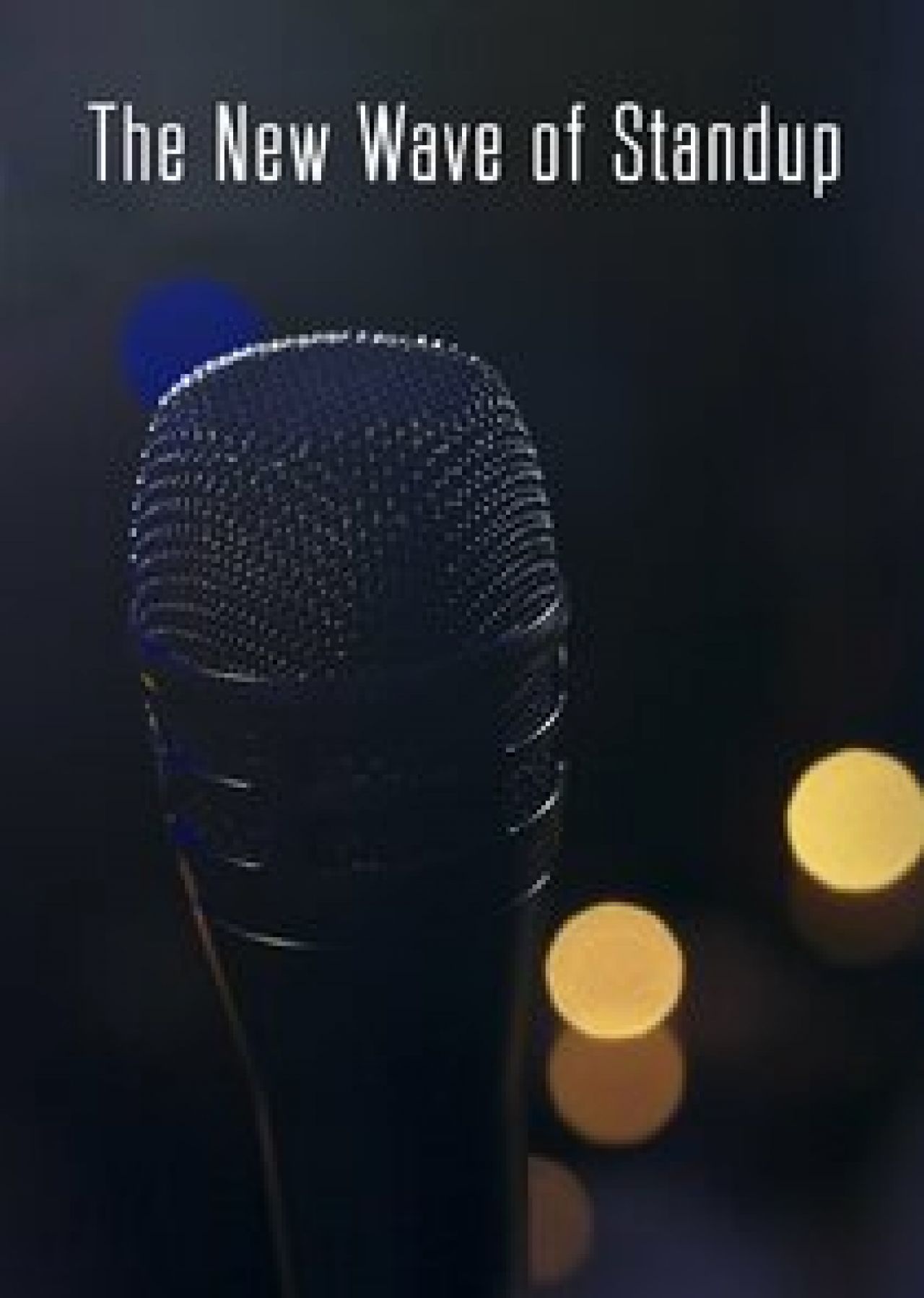 The New Wave of Standup - serial (2020)