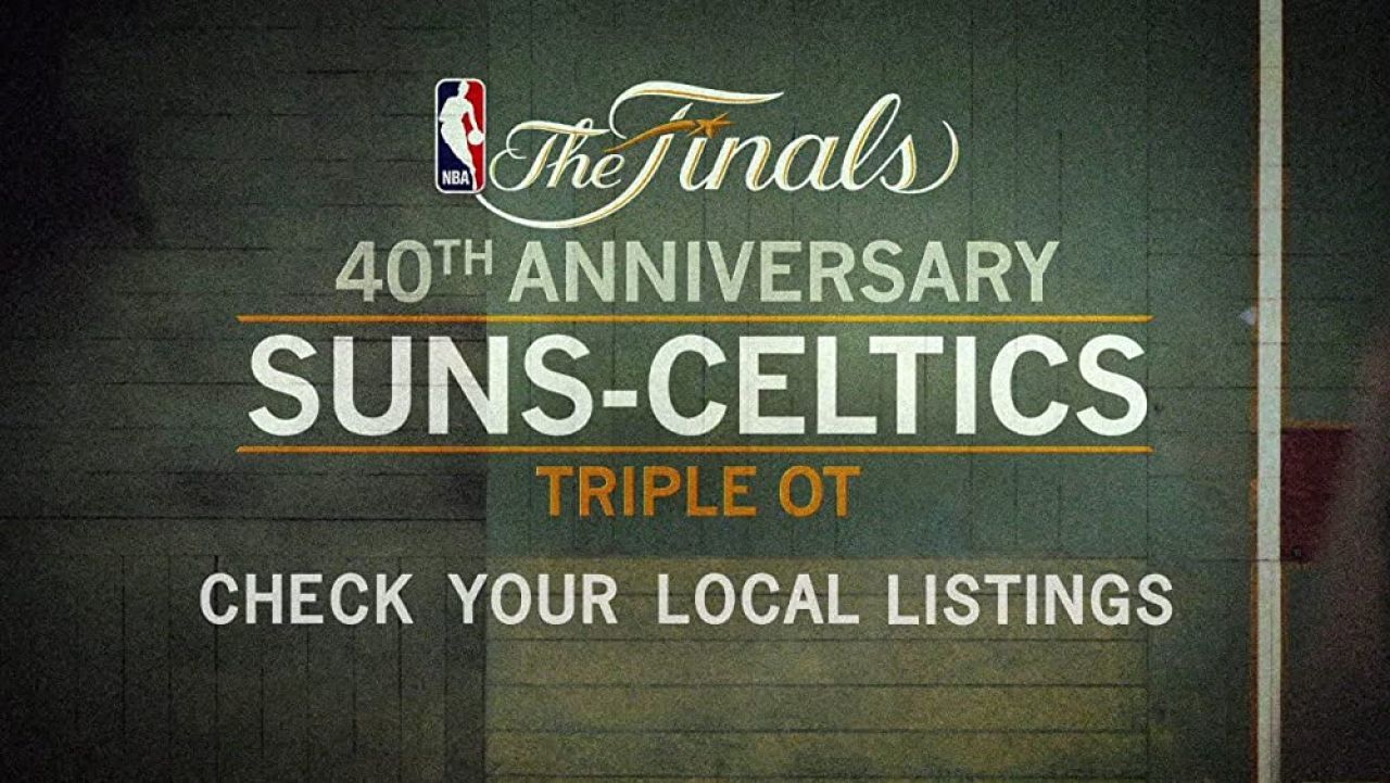 NBA Finals 40th Anniversary: Suns/Celtics Triple Overtime (2016)