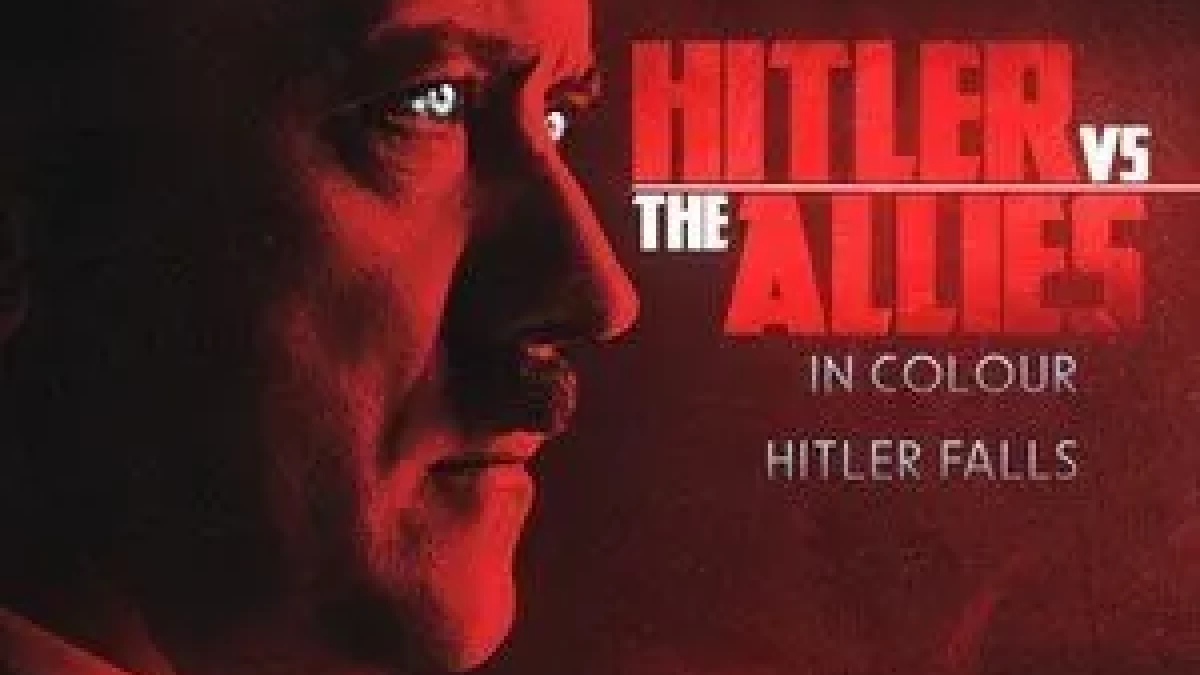 Hitler Vs the Allies In Colour: Hitler Falls - serial