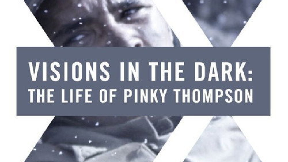 Visions in the Dark: The Life of Pinky Thompson (2014)