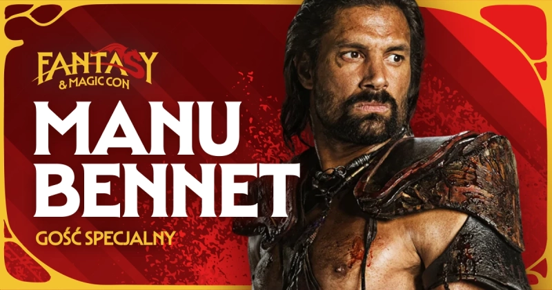 Manu Bennett w Polsce. Poznaliśmy kolejnych gości Fantasy & Magic Con