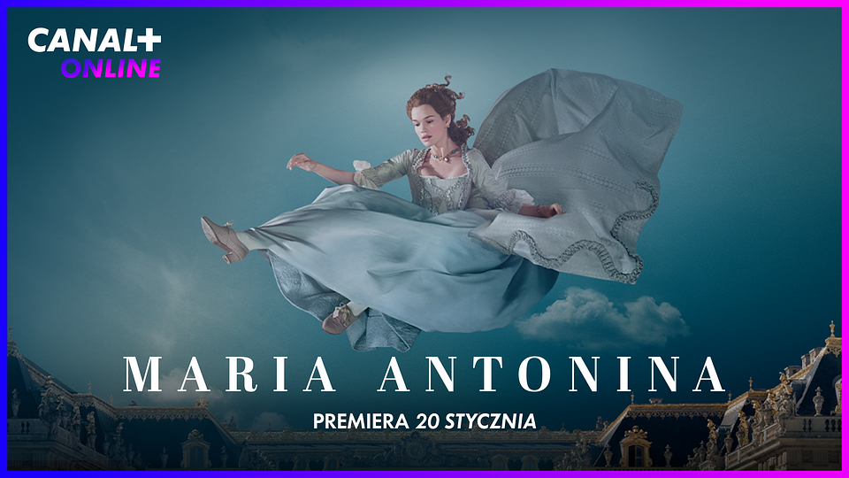 Lubicie seriale kostiumowe? Maria Antonina z datą premiery w CANAL+ online. Zjawiskowa królowa ...